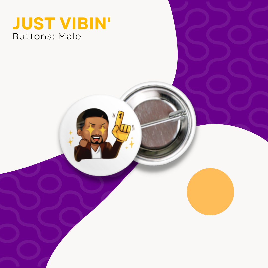 Value Your Vibes Just Vibin' Button Pins - Male - Black Emotions, Feelings & Moods Pins - 1.25 ...